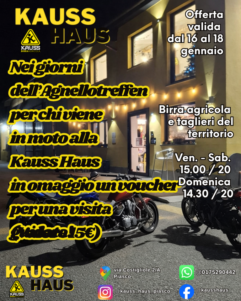 Agnellotreffen? In moto alla Kauss Haus visita guidata in omaggio!